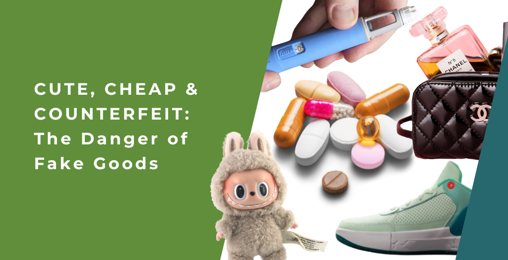 Cute, Cheap & Counterfeit: The Danger of Fake Goods - Web TMS